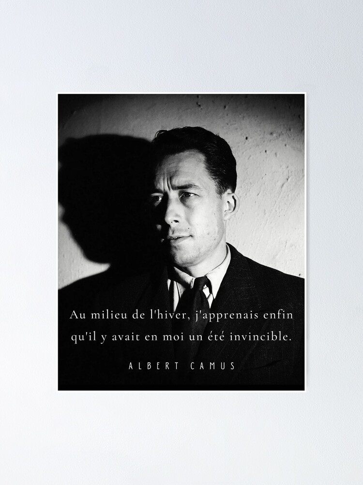 "Albert Camus black and white portrait and quote: Au milieu de l'hiver ...