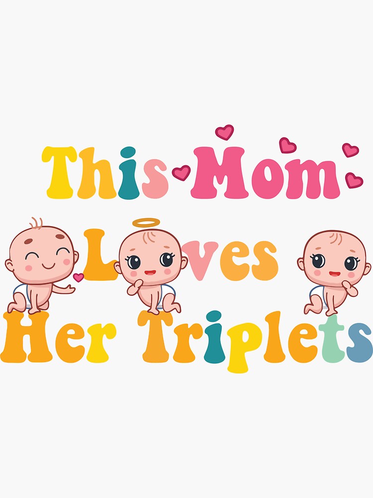 "Triplets Mom Gifts, This Mom Loves Her Triplets" Sticker for Sale by ...