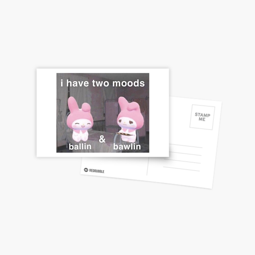 "i have two moods, ballin & bawlin" Sticker for Sale by DragonNeon ...