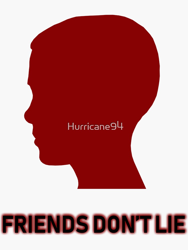 "Stranger Things - Friends do not lie" Sticker by Hurricane94 | Redbubble
