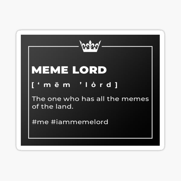 "Meme Lord Definition" Sticker for Sale by Annpyon | Redbubble