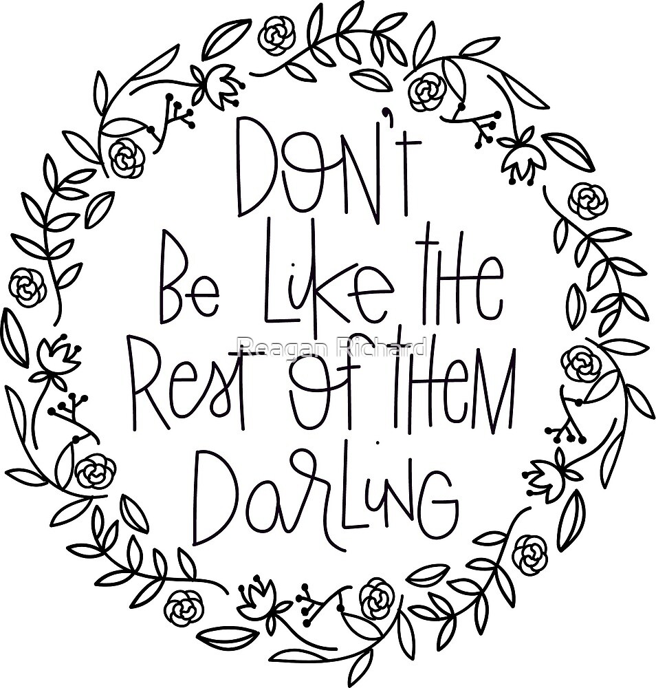 The Rest Of Them Handlettered Quote By Reagan Richard Redbubble