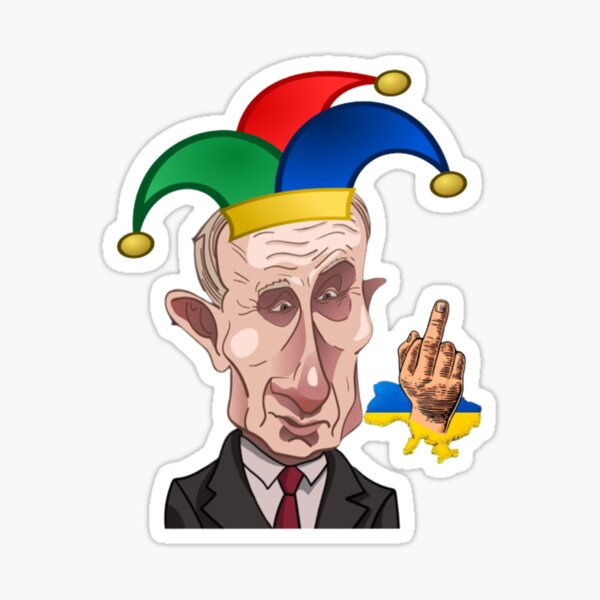 "russian president, putin huylo, idiot, stop war, Ukraine, clown ...