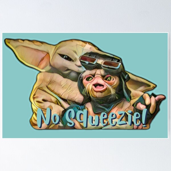 "No squeezie!" Poster for Sale by KatieBlumes | Redbubble