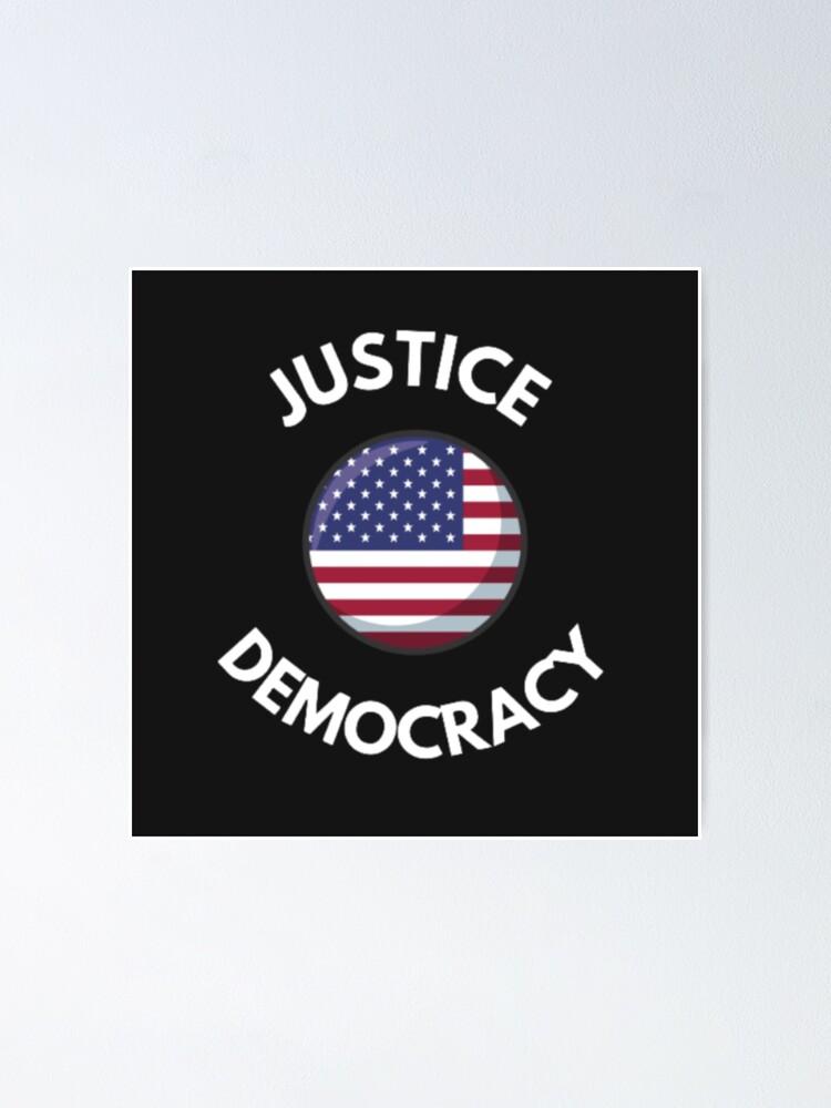 "JUSTICE AND DEMOCRACY" Poster for Sale by Steven LaRussa | Redbubble