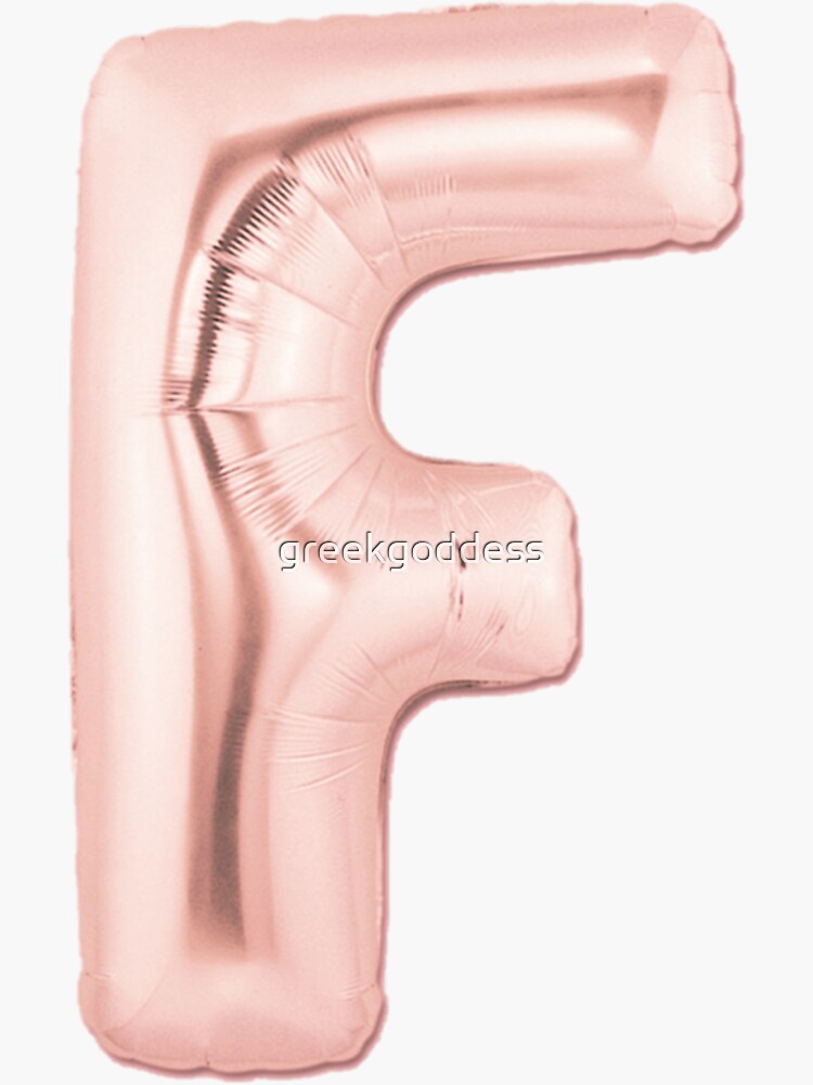 "Rose Gold F Balloon " Sticker by greekgoddess | Redbubble