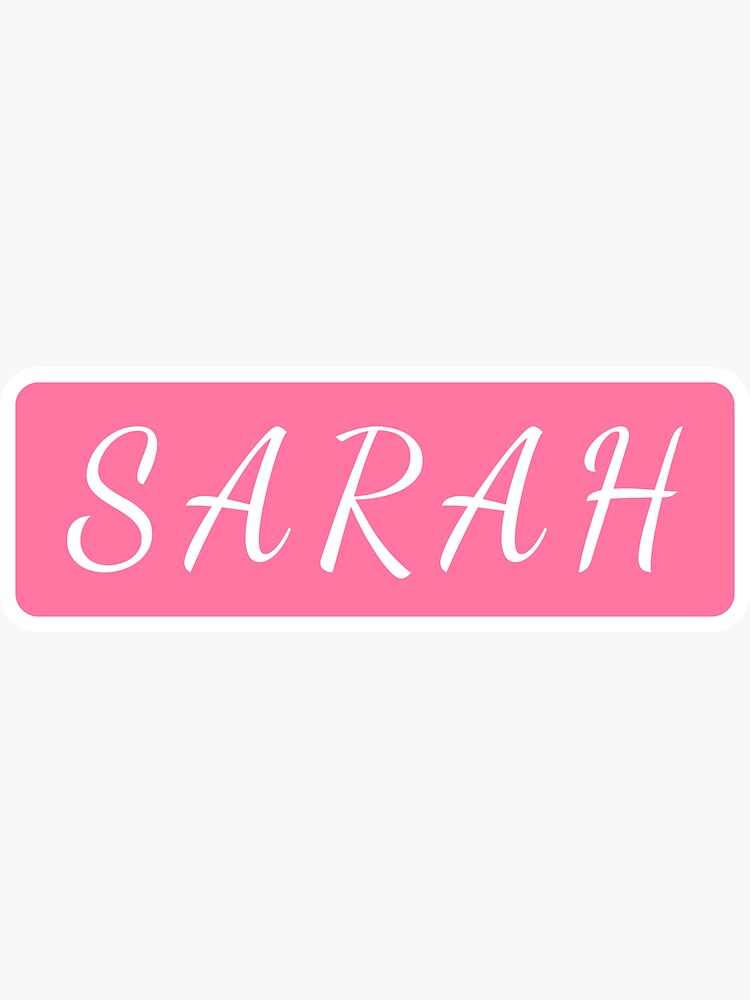 "Sarah Girls Name" Sticker for Sale by jeallan | Redbubble