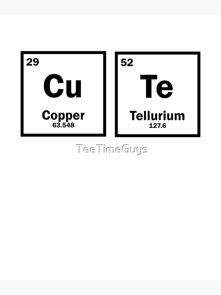 "Cute - Chemical Compound" Poster for Sale by TeeTimeGuys | Redbubble