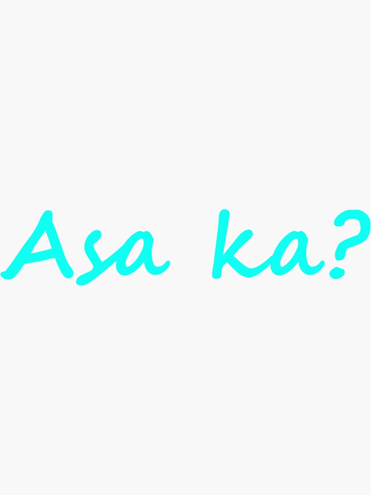 "Asa ka? = Where are you? BISAYA / CEBUANO" Sticker for Sale by PabloBSanchez | Redbubble