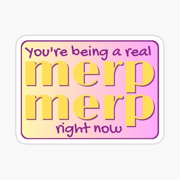 "Merp Merp" Sticker for Sale by Caro C. Smith | Redbubble