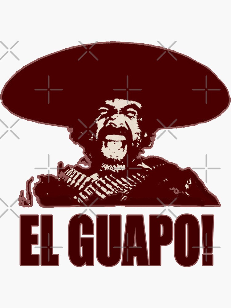 "el guapo" Sticker for Sale by Brownpants | Redbubble