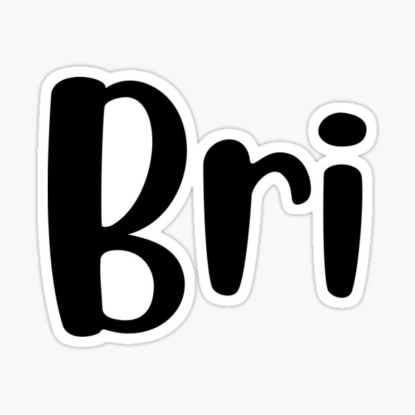 "Bri" Sticker for Sale by RobertsArtCo | Redbubble