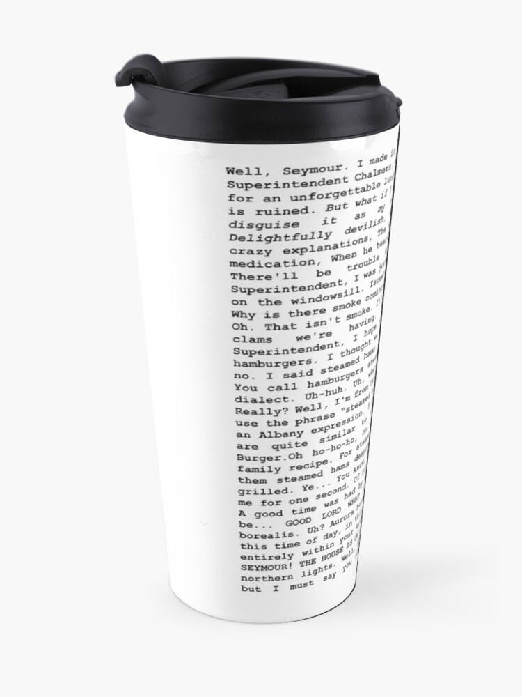 "The Entire Steamed Hams Script" Travel Coffee Mug by TerraBranford66 ...
