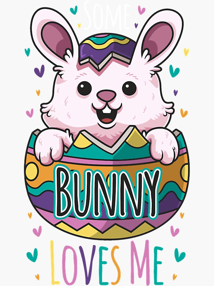 "Easter Some Bunny Loves Me " Sticker for Sale by criscyborg66 | Redbubble