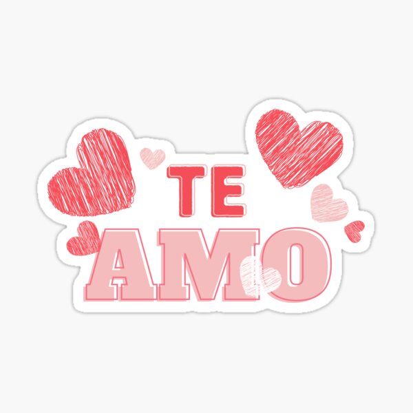 "Te Amo!" Sticker for Sale by ChulloShop | Redbubble