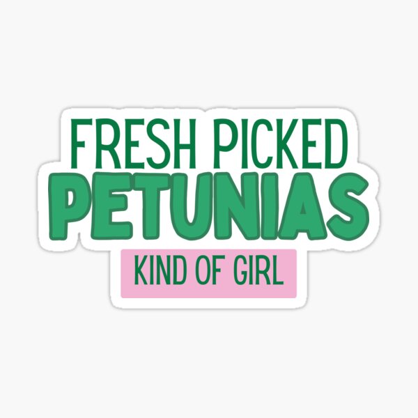 "Petunia Quote for Girls" Sticker for Sale by LL00Blooms | Redbubble
