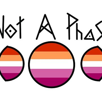 " Not A Phase- Lesbian Pride " Sticker for Sale by Beelixir | Redbubble
