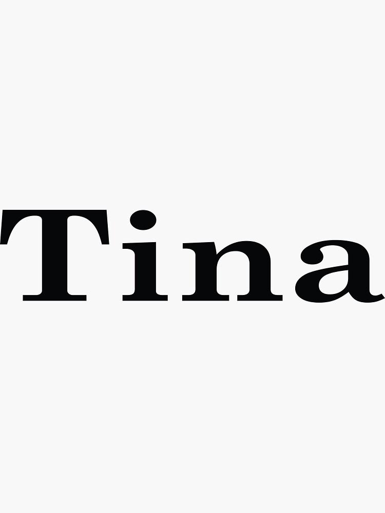 "Female Cute Names/ Tina" Sticker for Sale by Dinos2473 | Redbubble