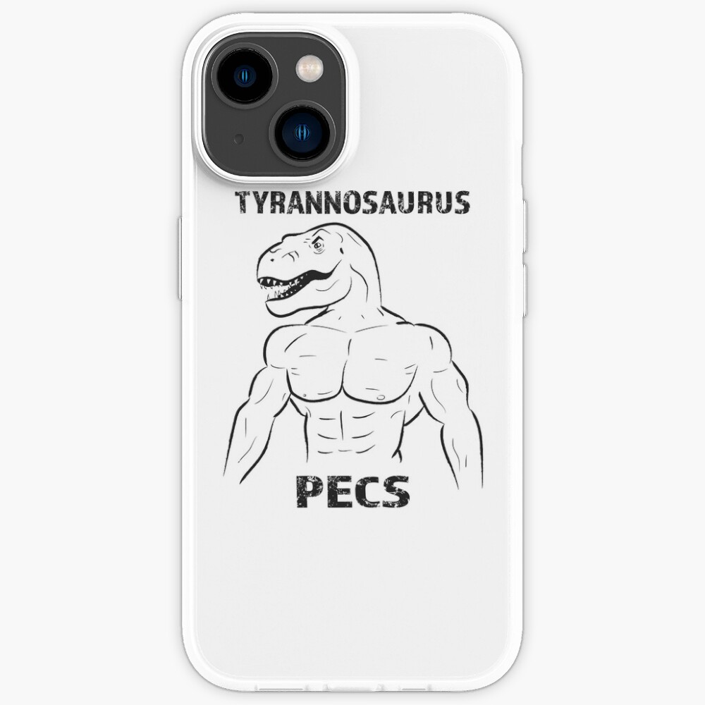 "Tyrannosaurus Pecs" iPhone Case for Sale by Schmedium | Redbubble