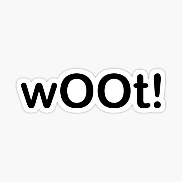 "wOOt! - Black" Sticker for Sale by JulieH14 | Redbubble