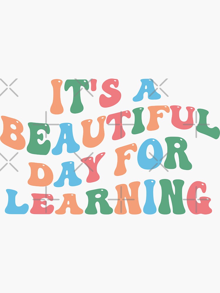"It's A Beautiful Day For Learning, Funny Quotes, Teachers, Last Day Of ...
