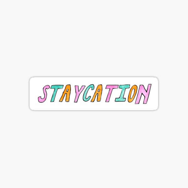 Staycation Stickers | Redbubble