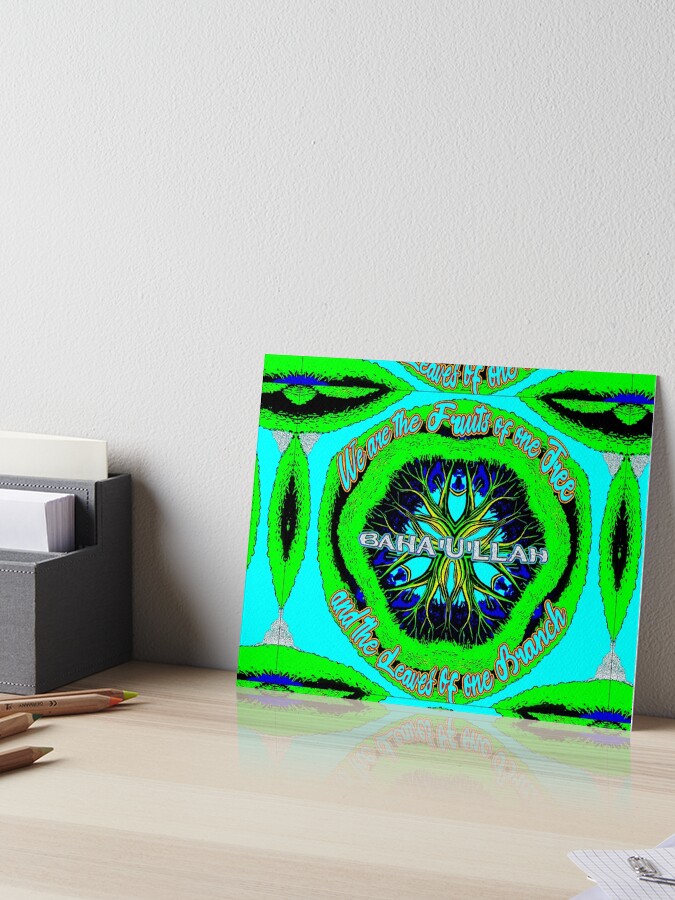 "FAMOUS BAHA'I QUOTE - "WE ARE THE FRUITS OF ONE TREE, AND THE LEAVES ...