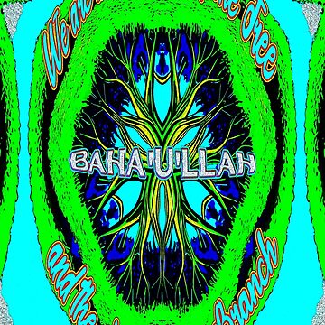 "FAMOUS BAHA'I QUOTE - "WE ARE THE FRUITS OF ONE TREE, AND THE LEAVES ...