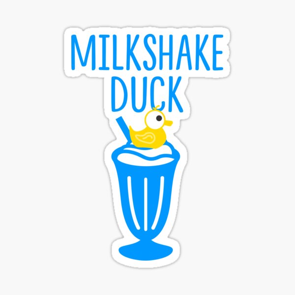 "Milkshake Duck" Sticker for Sale by RogueDroid | Redbubble