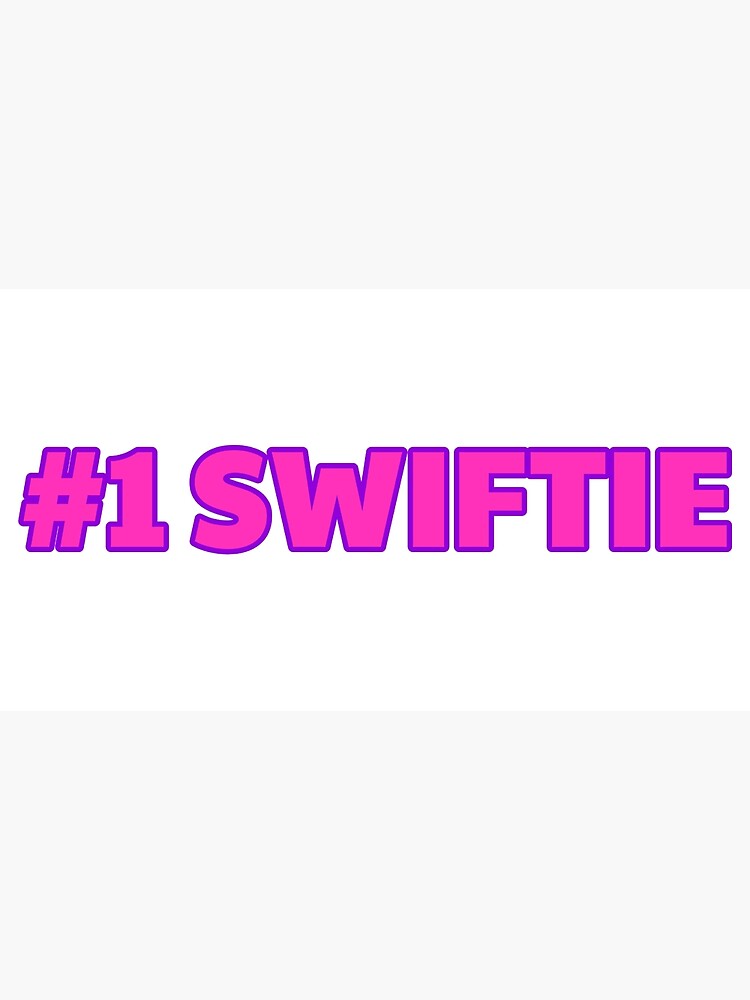 "Taylor Swift Number One Swiftie" Poster for Sale by girlof100lists ...