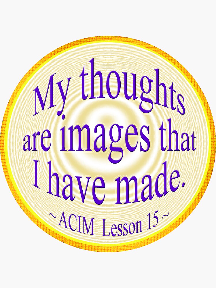 "ACIM~Lesson 15" Sticker for Sale by ACIM-LOVE | Redbubble