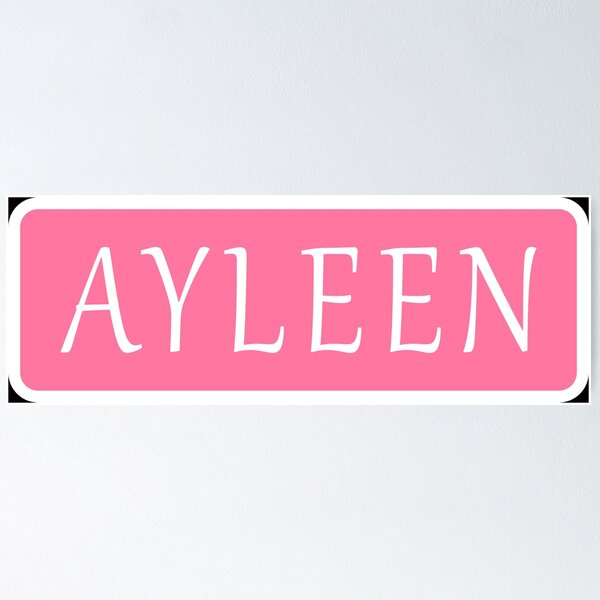"Ayleen Girls Name" Poster for Sale by jeallan | Redbubble
