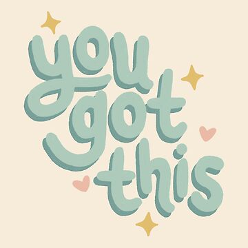 "You Got This" Sticker for Sale by juniebugs | Redbubble