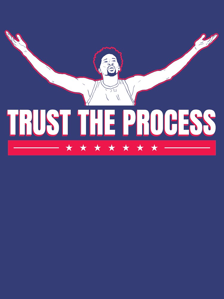 "Trust the Process 2" T-shirt for Sale by CaloyAurellano | Redbubble ...