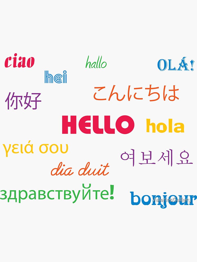 "Hello in Many Languages" Sticker for Sale by ValeriesGallery | Redbubble