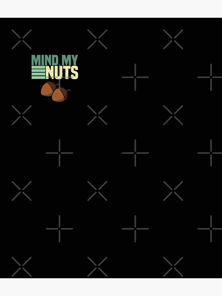 "Mind my Nuts" Backpack for Sale by tierradetees | Redbubble