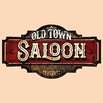 "Traditional Old Town Saloon Sign " Sticker for Sale by Cesarcali ...