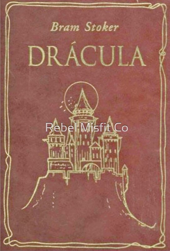 "Bram Stokers Dracula Original Book Cover" by Rebel Misfit Co | Redbubble