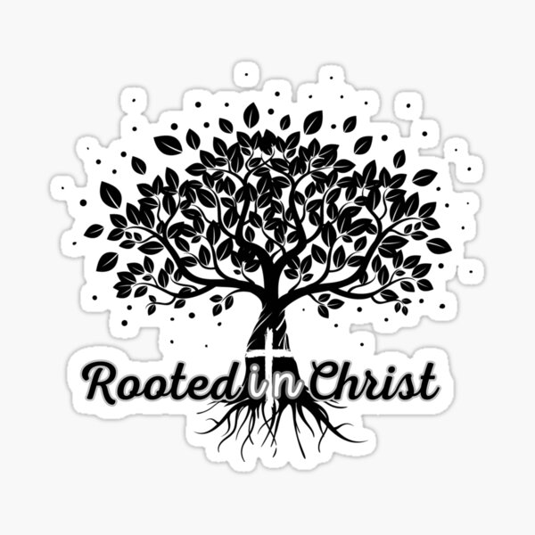 "Rooted IN Christ" Sticker for Sale by BecDill | Redbubble
