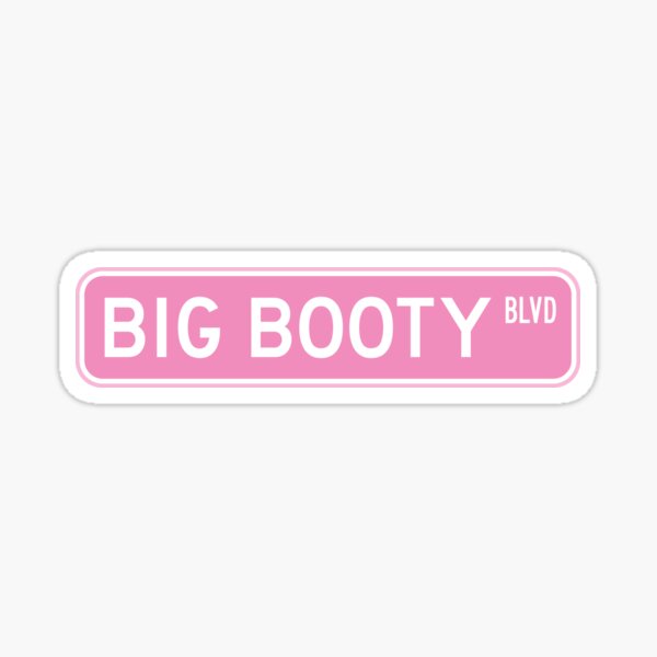 "BIG BOOTY BLVD Street sign " Sticker for Sale by marina ralston | Redbubble