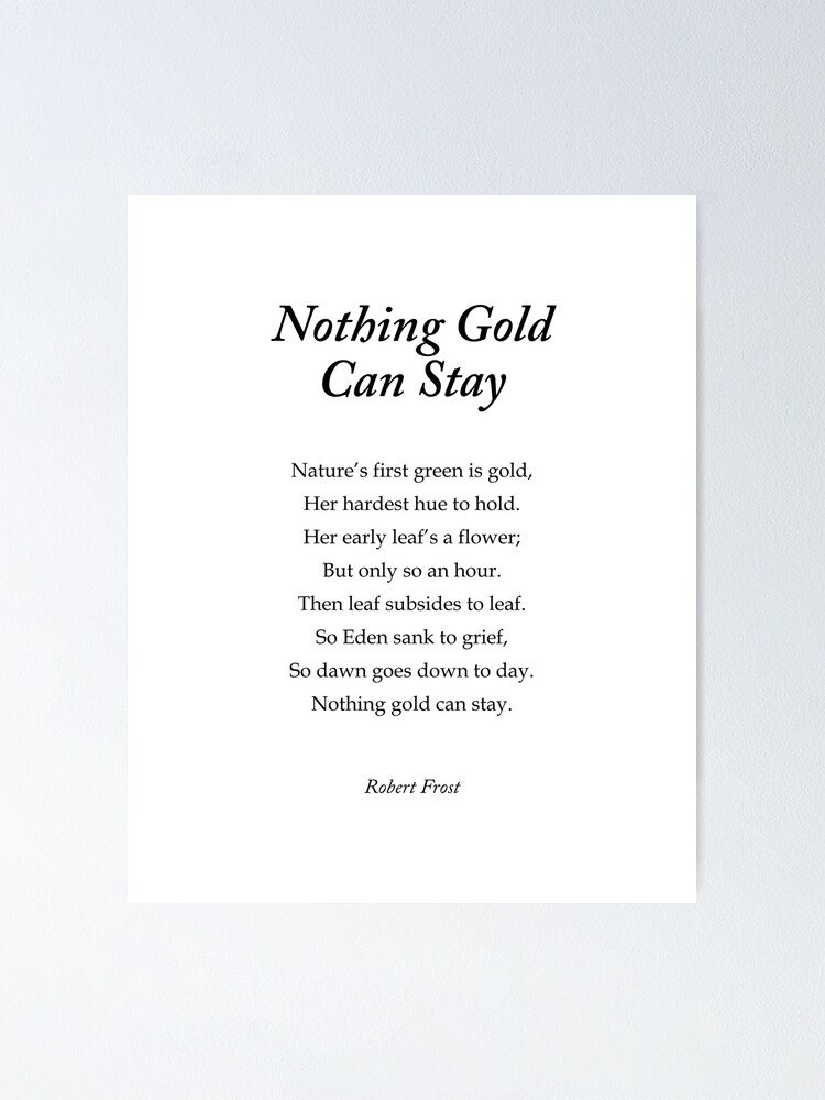 "Nothing Gold Can Stay - Robert Frost Poem - Typography Print" Poster ...