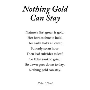 "Nothing Gold Can Stay - Robert Frost Poem - Typography Print" Poster ...
