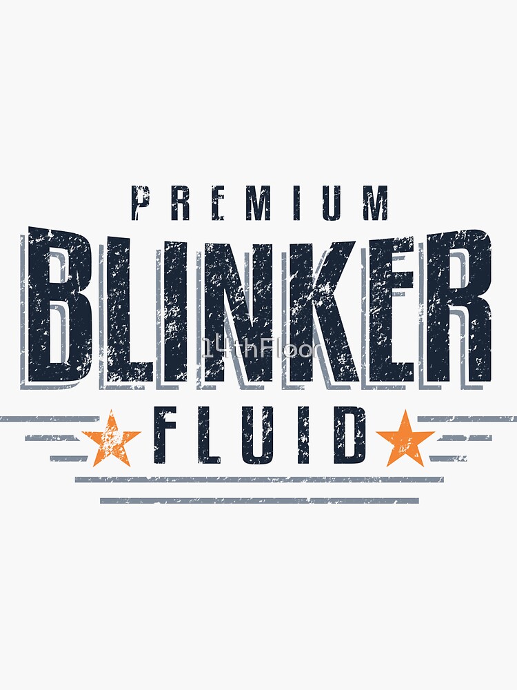 "Premium Blinker Fluid Novelty Gear Head Joke " Sticker for Sale by ...