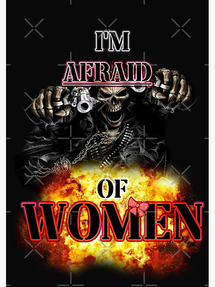 "im afraid of women" Poster for Sale by InMyMentalEra | Redbubble
