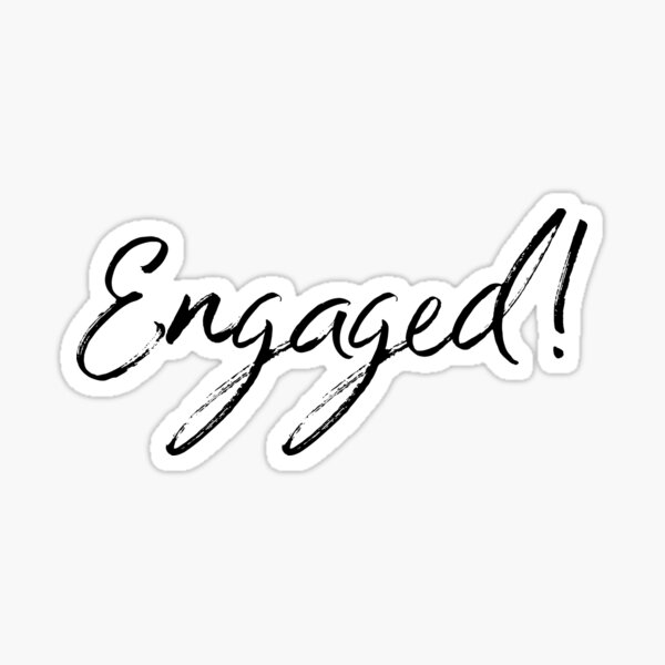 "Engaged!" Sticker by teesaurus | Redbubble