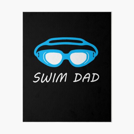 "Swim Dad Swimmer " Art Board Print by BUBLTEES | Redbubble
