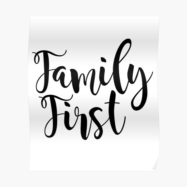 "Family First Priority Bonding Creating Memories" Poster by Zkoorey ...