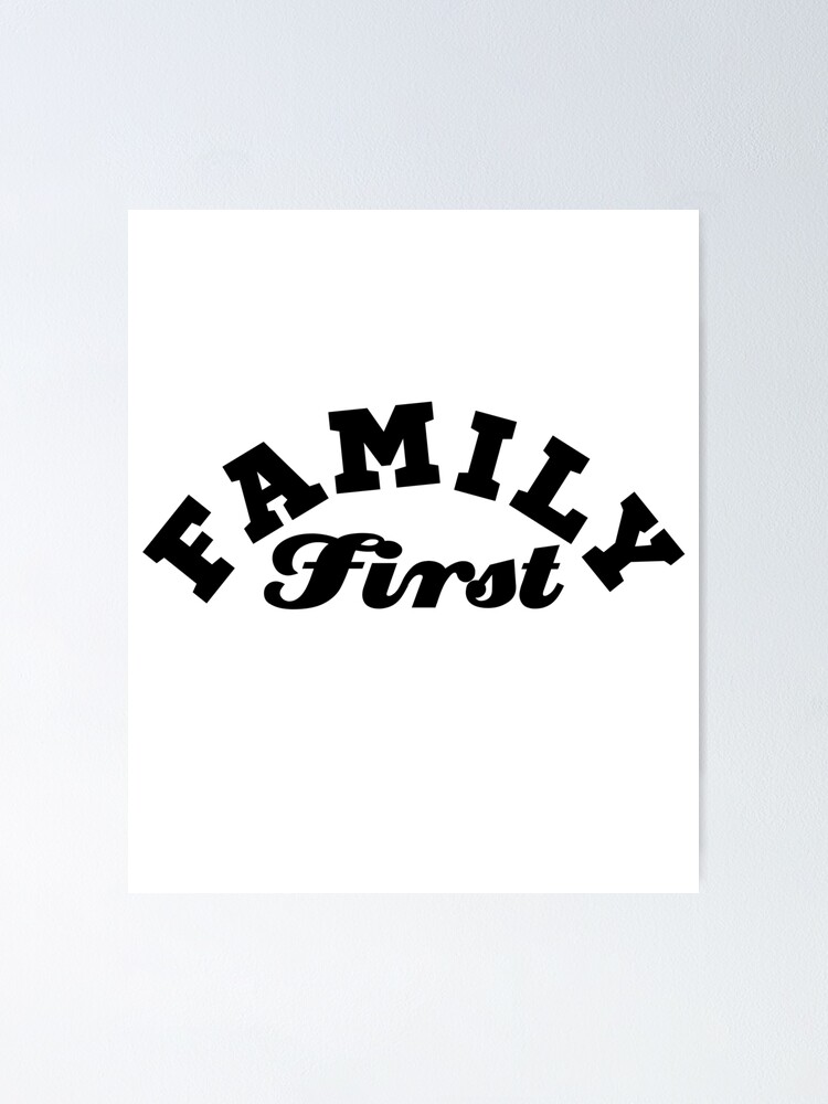 "Family First Priority Bonding Creating Memories" Poster for Sale by ...