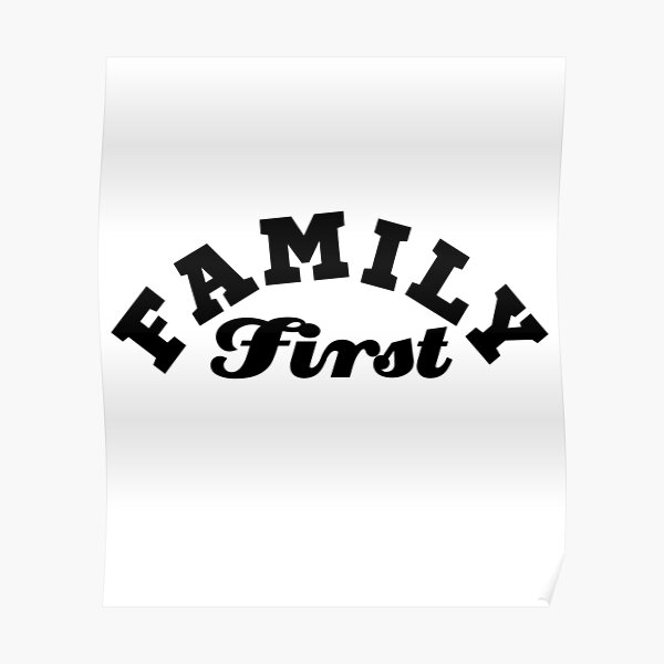 "Family First Priority Bonding Creating Memories" Poster for Sale by ...