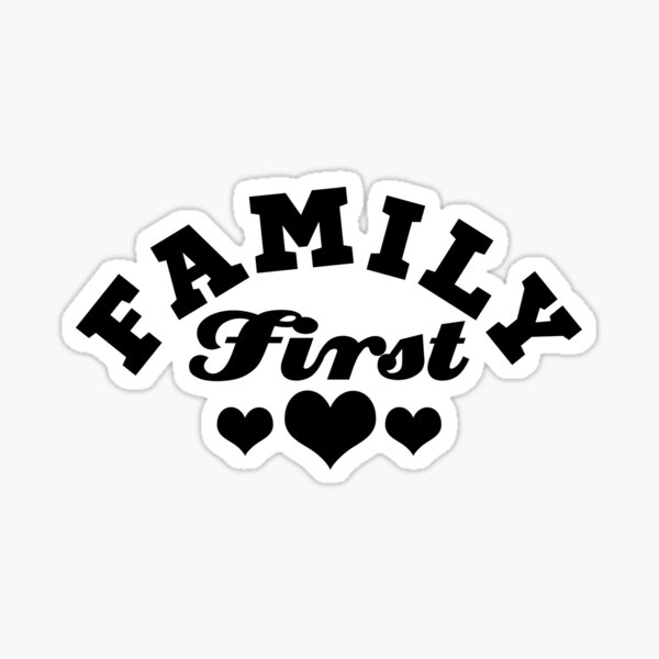 "Family First Priority Bonding Creating Memories" Sticker for Sale by ...